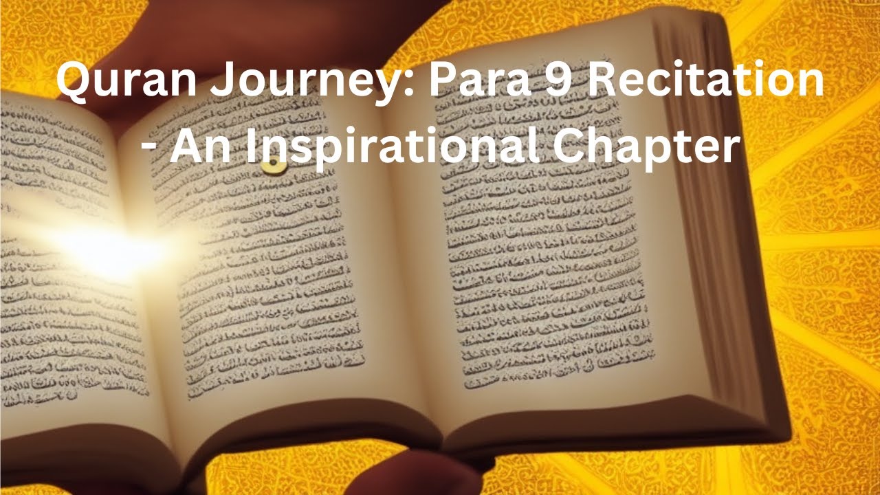 Quran Journey:Para 9 Recitation-Quran Sharif Para 9 Full Quran ...