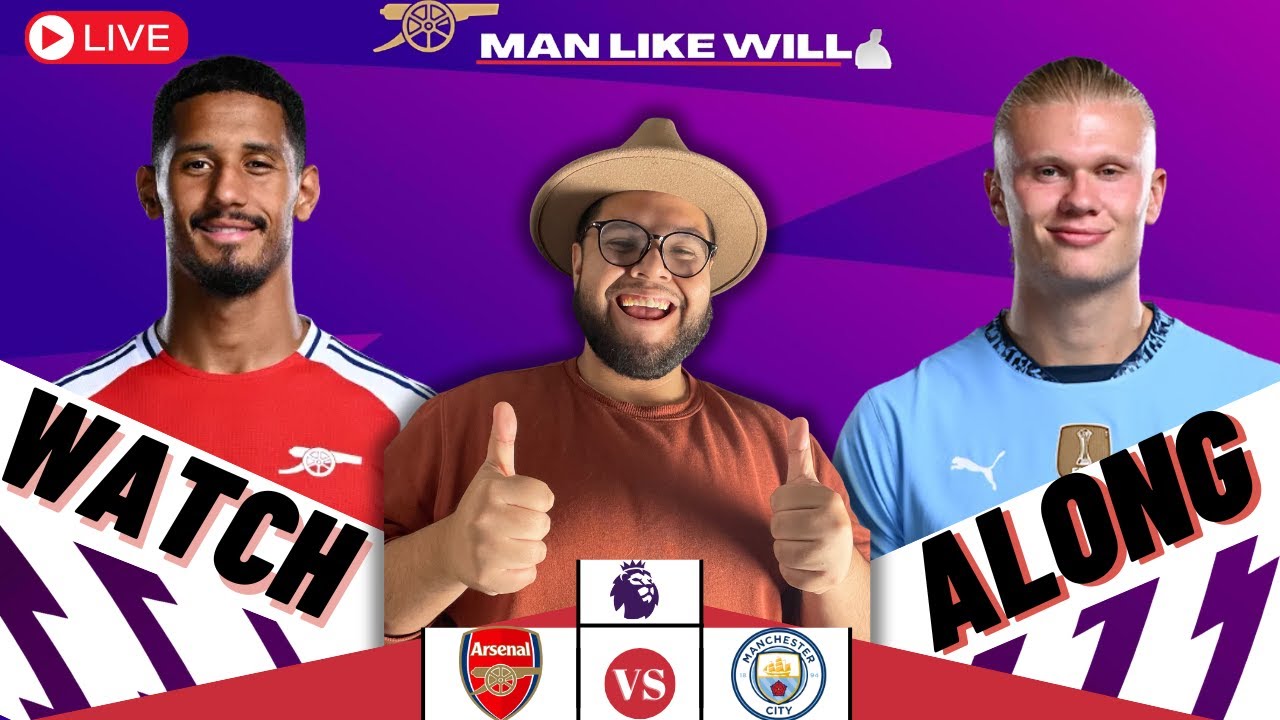 Manchester City Vs Arsenal | WATCH ALONG | LIVE! - YouTube