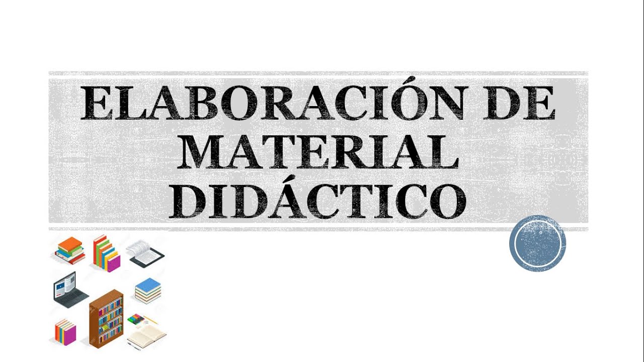 ELABORACION DE MATERIAL DIDÁCTICO - YouTube ELABORACION DE MATERIAL DIDÁCTICO - YouTube
