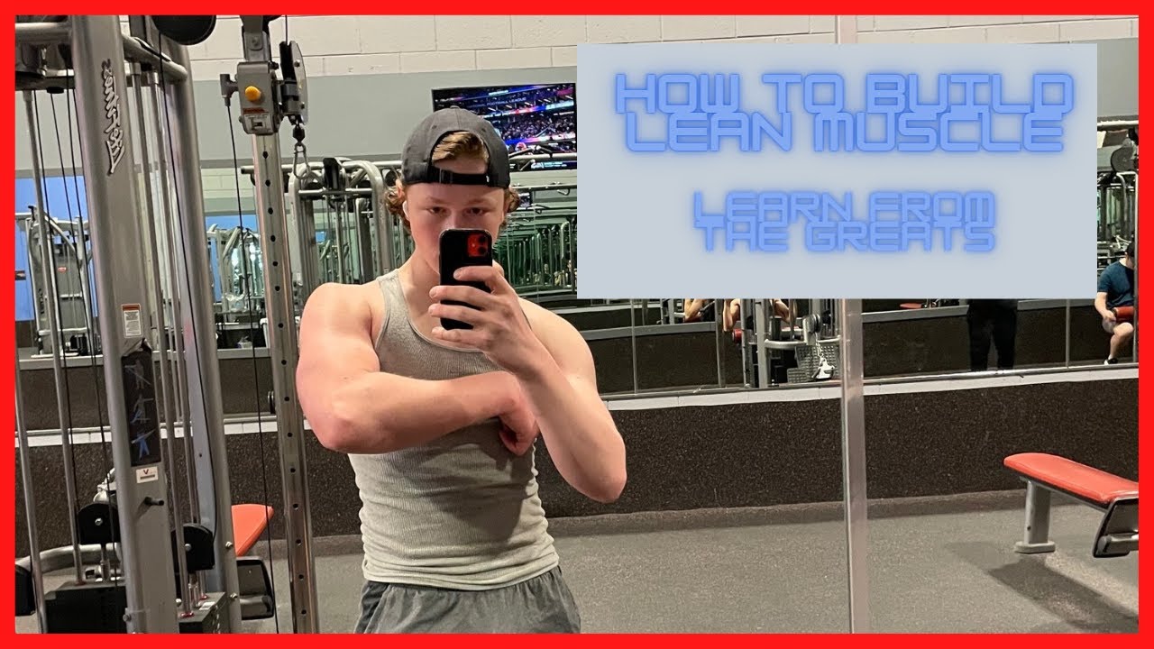 How to Put on Lean Muscle for Teens Using Classic Bodybuilding and ...