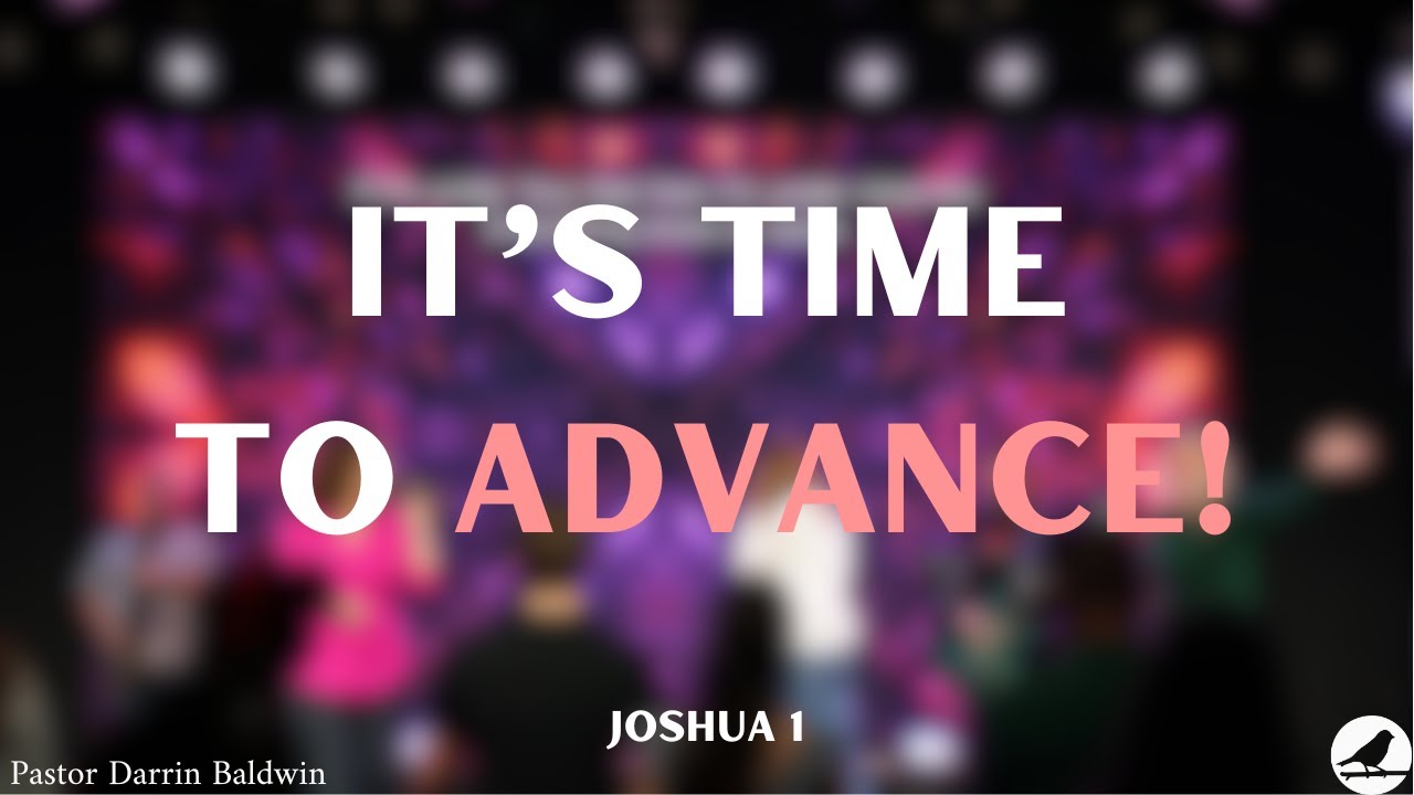 It's Time To Advance! - 3.16.25 Sunday Message | Darrin Baldwin - YouTube