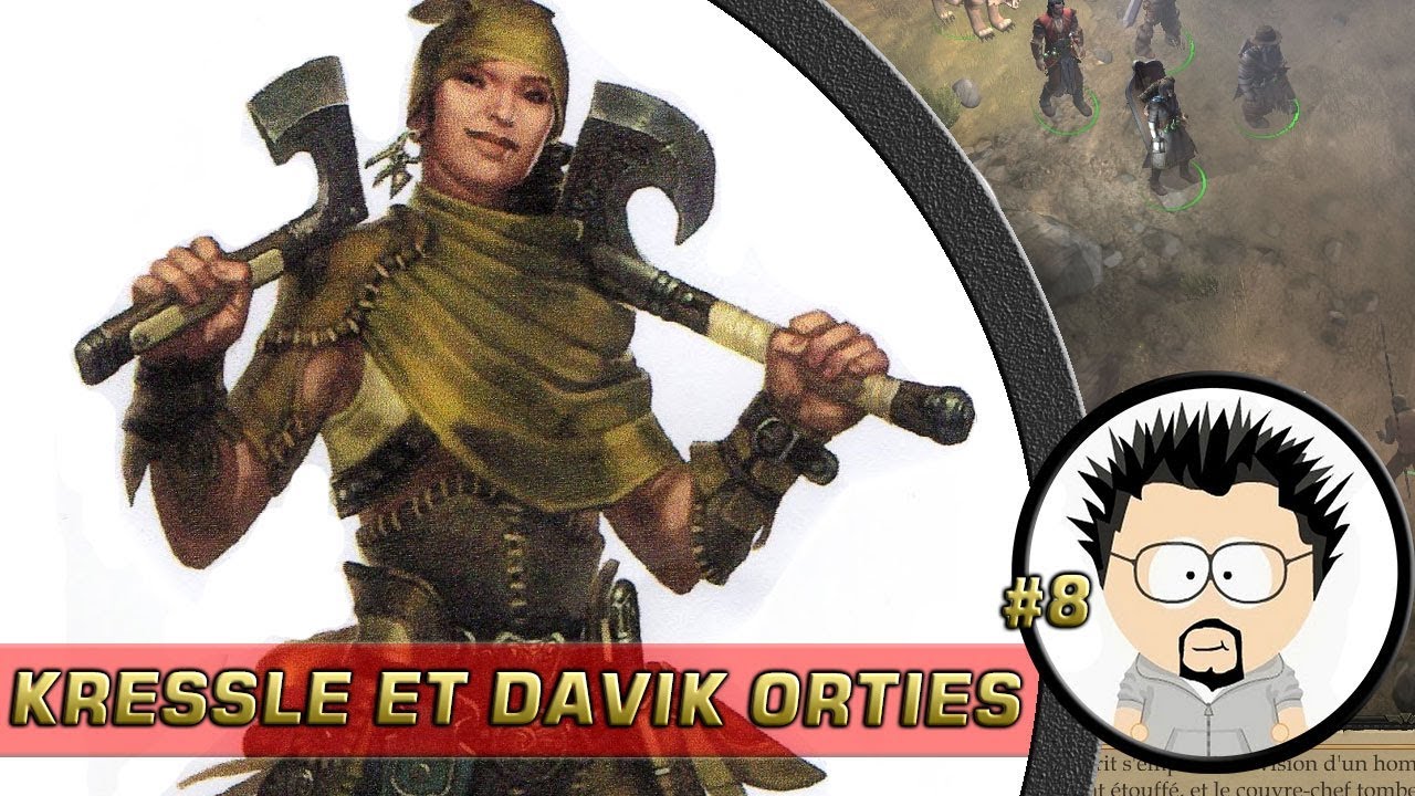 [FR] Pathfinder Kingmaker 08 Kressle et Davik Orties - YouTube