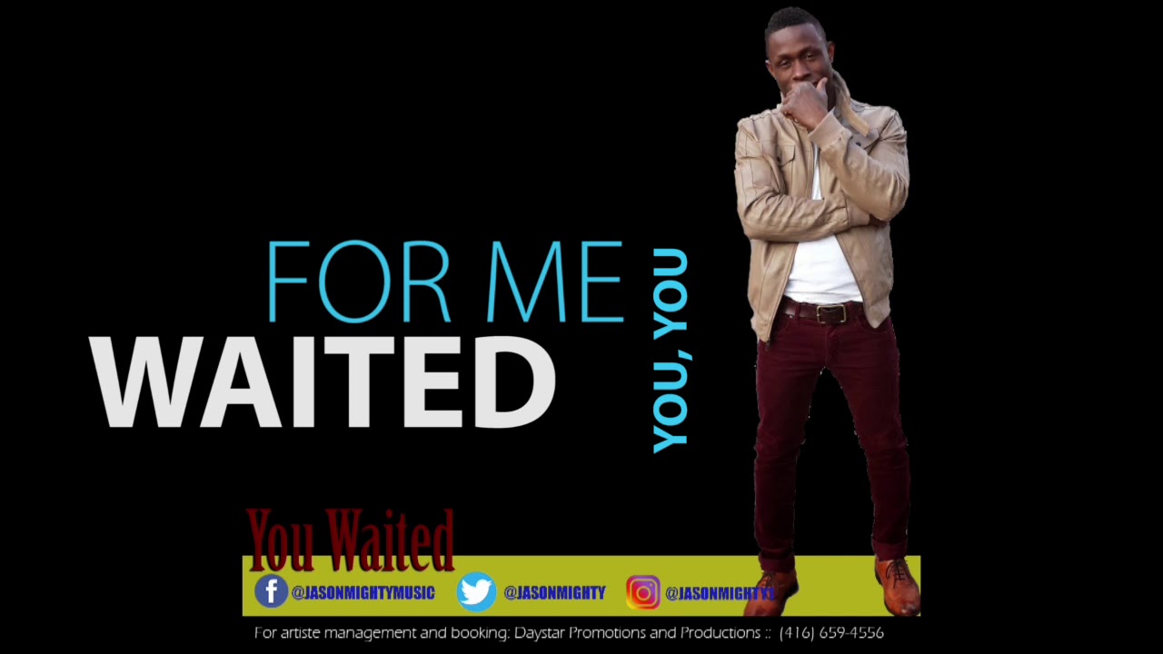 Jason Mighty - You Waited - YouTube
