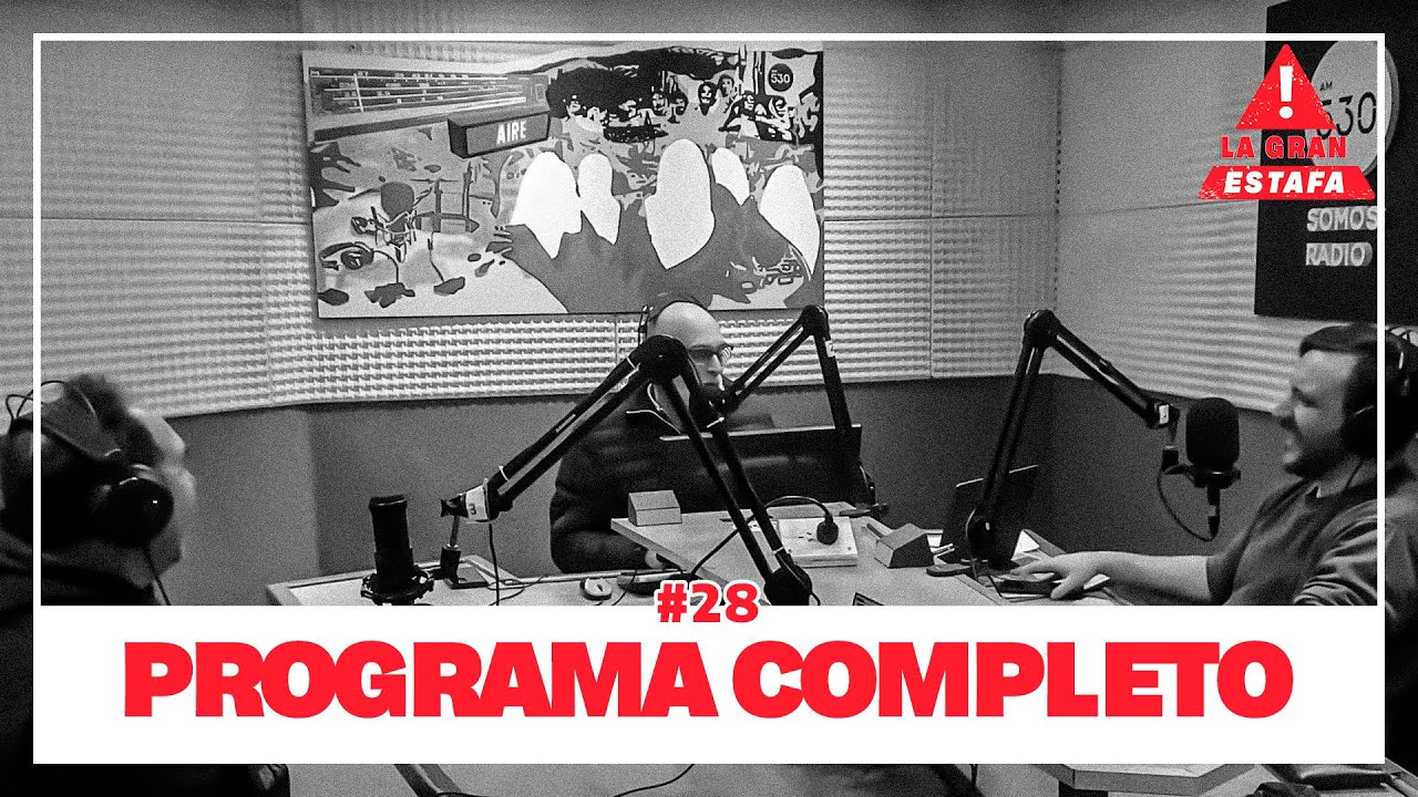 LA GRAN ESTAFA - TODOS LOS DOMINGOS DE 11:00 A 13:00 HS | Programa #28 - YouTube