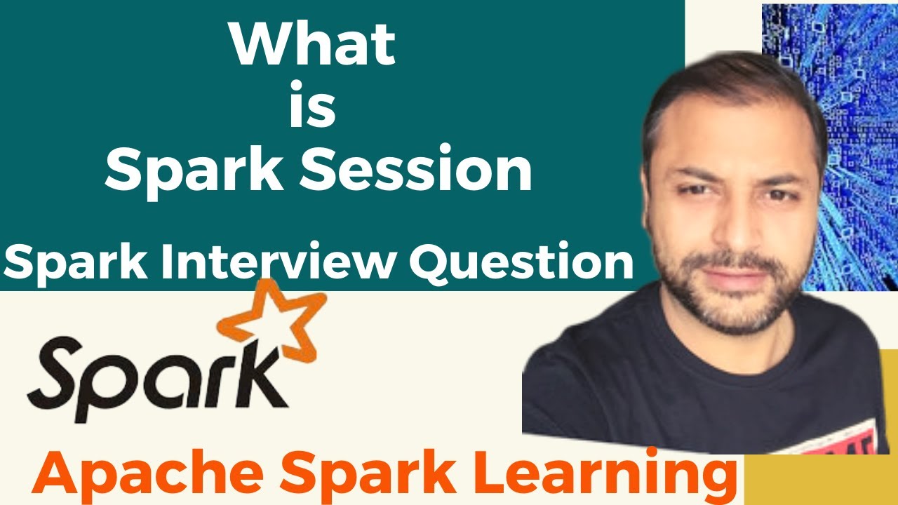 What Is Spark Session Spark Tutorial Interview Question YouTube what-is-spark-session-spark-tutorial-interview-question-youtube