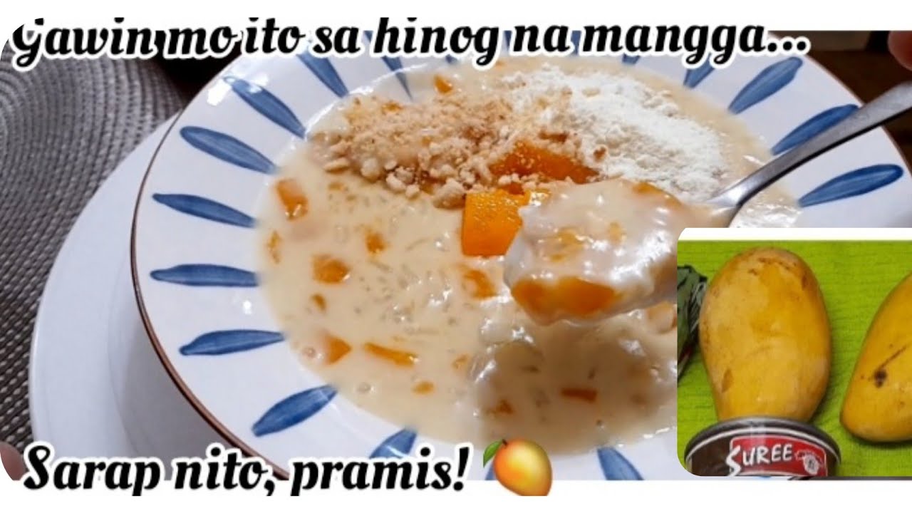 Ano pa ang Pwedeng Gawin sa Hinog na Mangga Mango🥭 |Mango Dessert ...