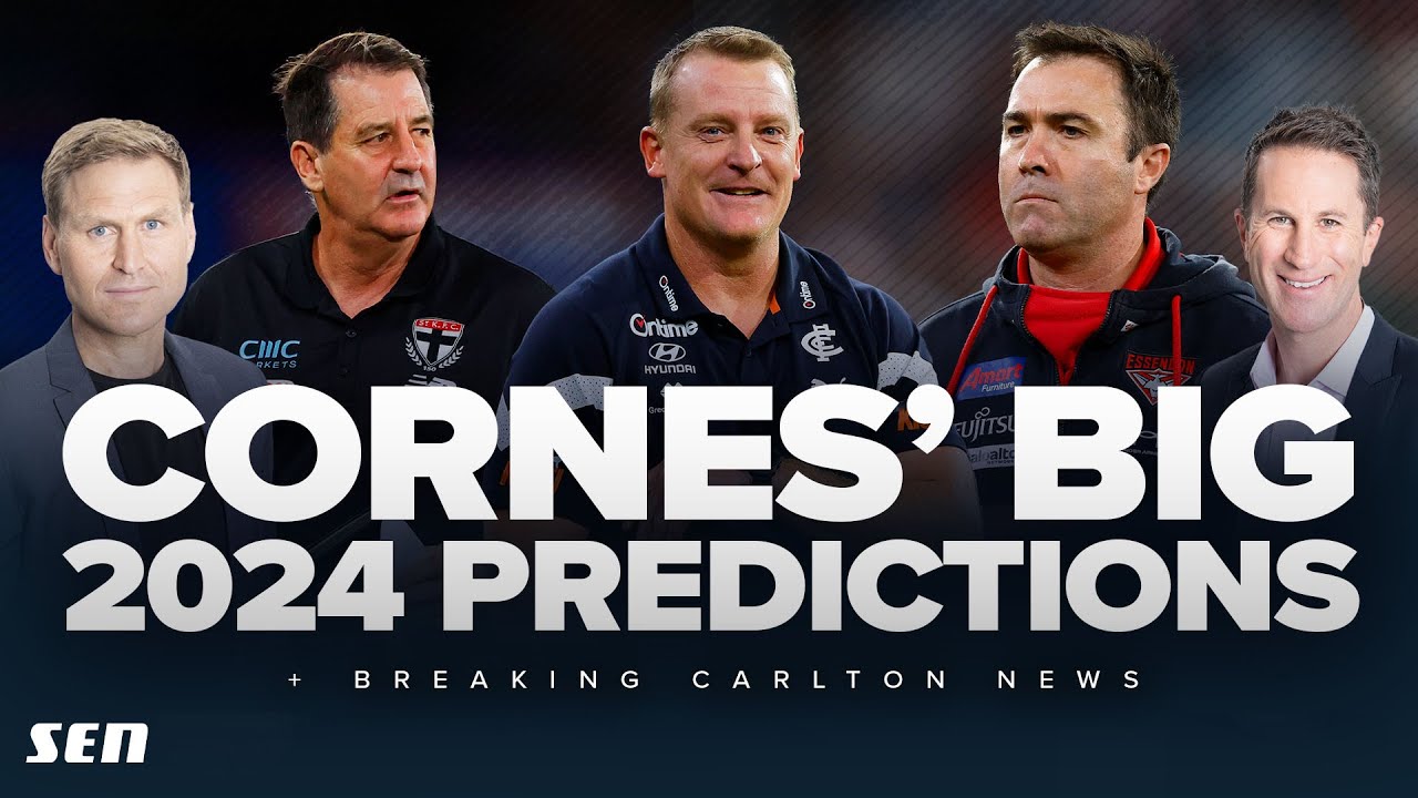 Kane Cornes and Sam Edmund dish out their biggest predictions for 2024 ...