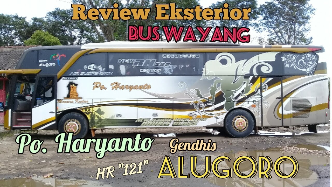 Review bus Wayang Po. Haryanto {121} "Gendhis Alugoro" - YouTube