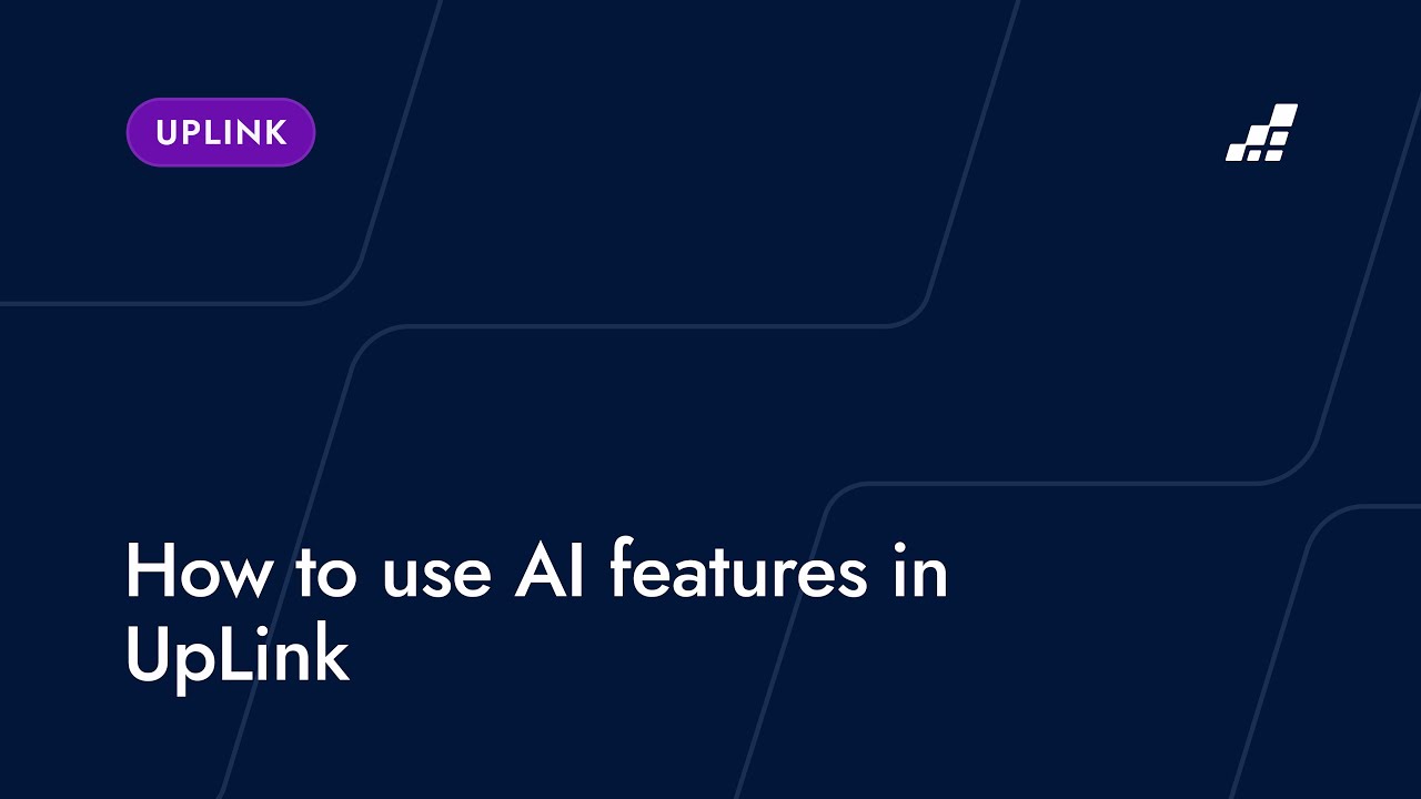 How to use AI features in UpLink - YouTube
