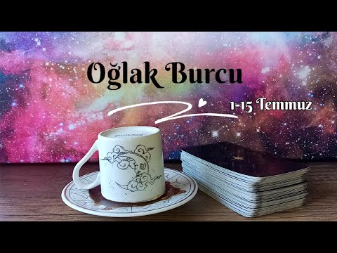 OĞLAK BURCU 1-15 TEMMUZ KAHVE VE TAROT FALI ♑ OĞLAK BURCU TEMMUZ 2026 YORUMU