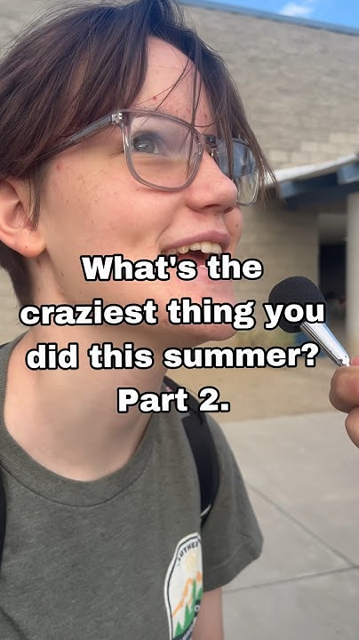 What’s the craziest thing you did this summer? Part 2 S4 #2 #funny # ...