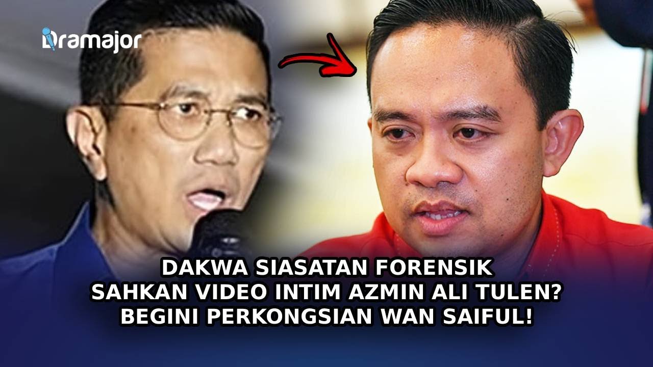 DAKWA Siasatan Forensik Sahkan Video Intim Azmin Ali Tulen? Begini ...