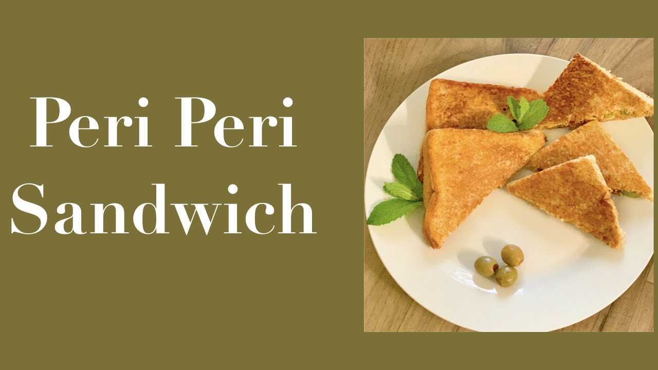 Peri Peri Sandwich || Chicken Paneer Sandwich Recipe - YouTube