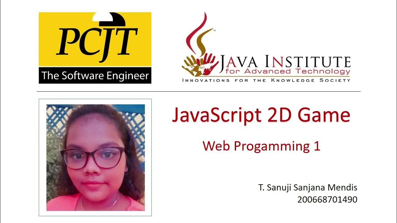 JavaScript 2D Game Development | Java Institute | T. Sanuji Sanjana - YouTube