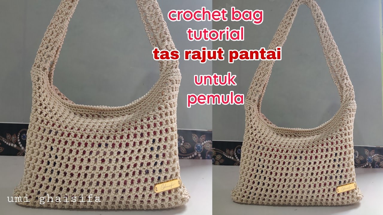 Crochet bag tutorial tas rajut pantai mudah dan simpel untuk pemula ...