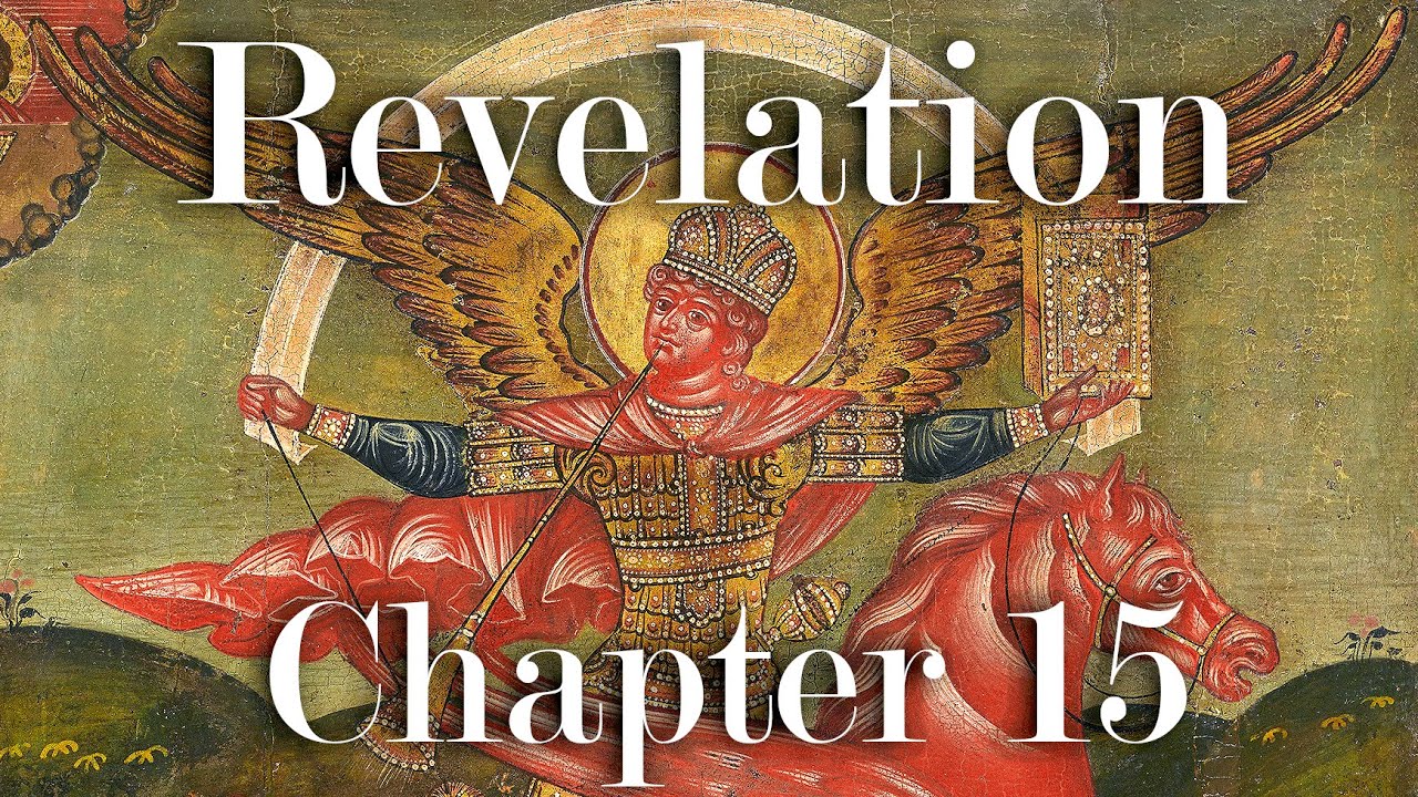 The Book of Revelation - Chapter 15 ☦️⛪🇦🇺 Bible Study at H.A. Orthodox ...