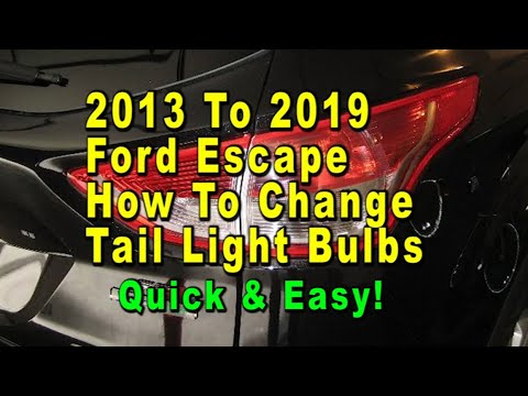 2013 To 2019 Ford Escape How To Change Tail Light Bulbs With Part Numbers - Quick & Easy - YouTube