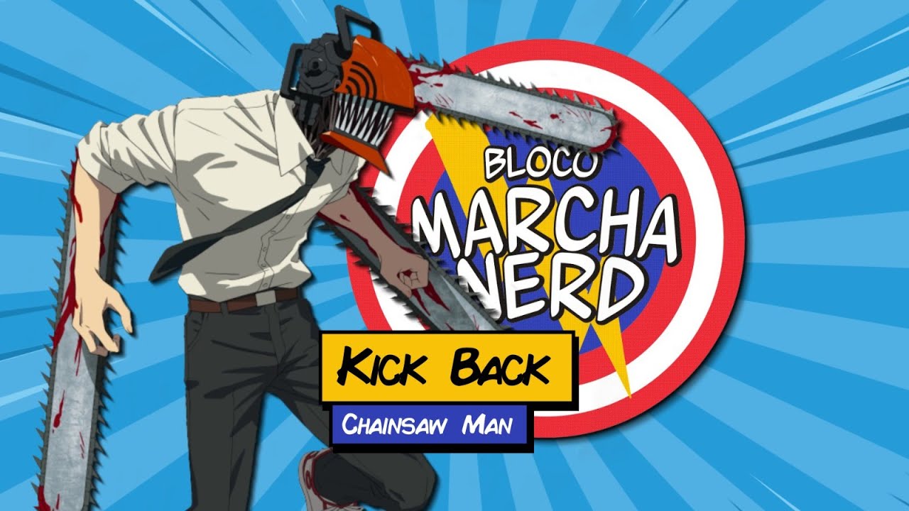 Chainsaw Man - Kick Back - Marcha Nerd - YouTube