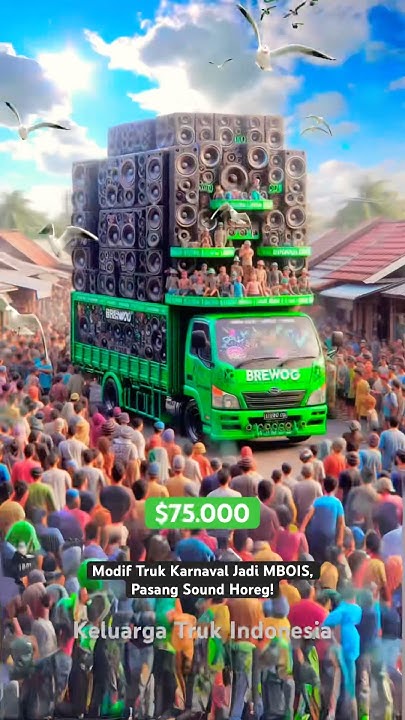Modif Truk biasa jadi Truk Sound Horeg Brewog Audio, Papap Dol Xe tải Truck Horn 🚚🚛🔈 - YouTube