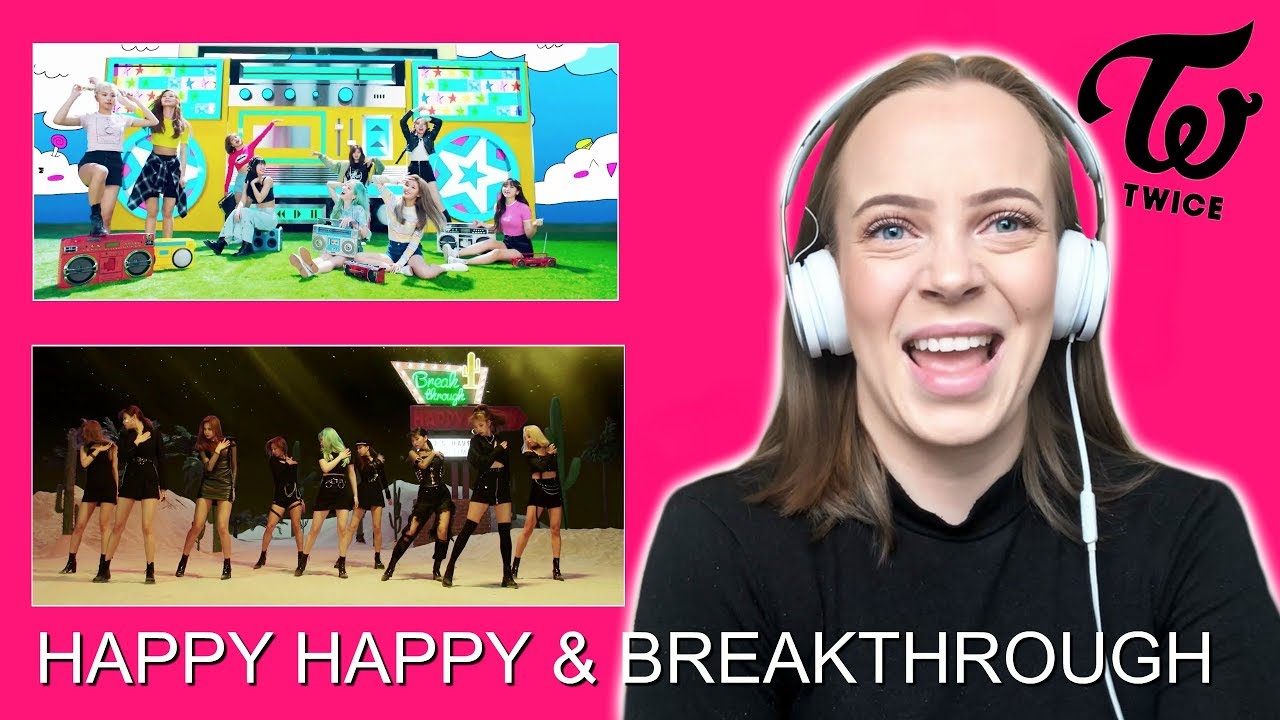 TWICE「HAPPY HAPPY」&「Breakthrough」I REACTION - YouTube
