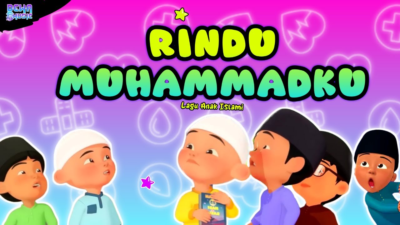 RINDU MUHAMMADKU ( LAGU ANAK ISLAMI UPIN IPIN ) - YouTube