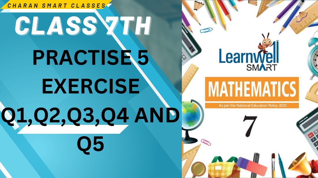CLASS 7 TH PRACTISE 5 EXERCISE WITH EXPLANATION learnwell MATHMATICS class-7-th-practise-5-exercise-with-explanation-learnwell-mathmatics