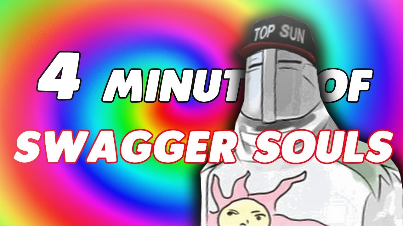 4 MINUTES OF SWAGGER SOULS!! - YouTube