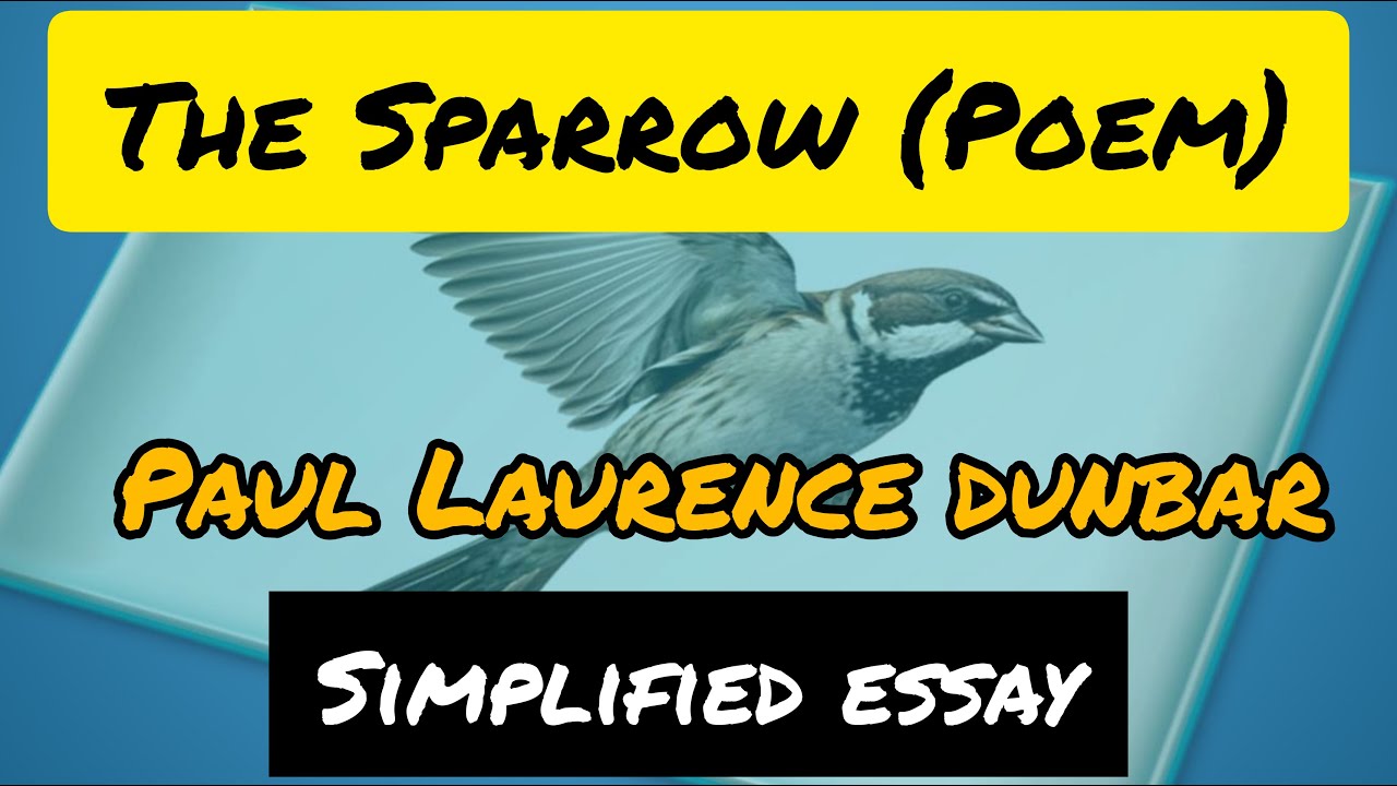 The Sparrow Poem Essay | | Paul Laurence Dunbar | Simplified Essay | # ...