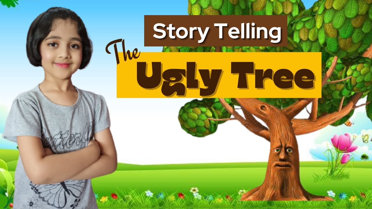 Story Telling | The Ugly Tree | Short Moral Stories | Storytelling ...