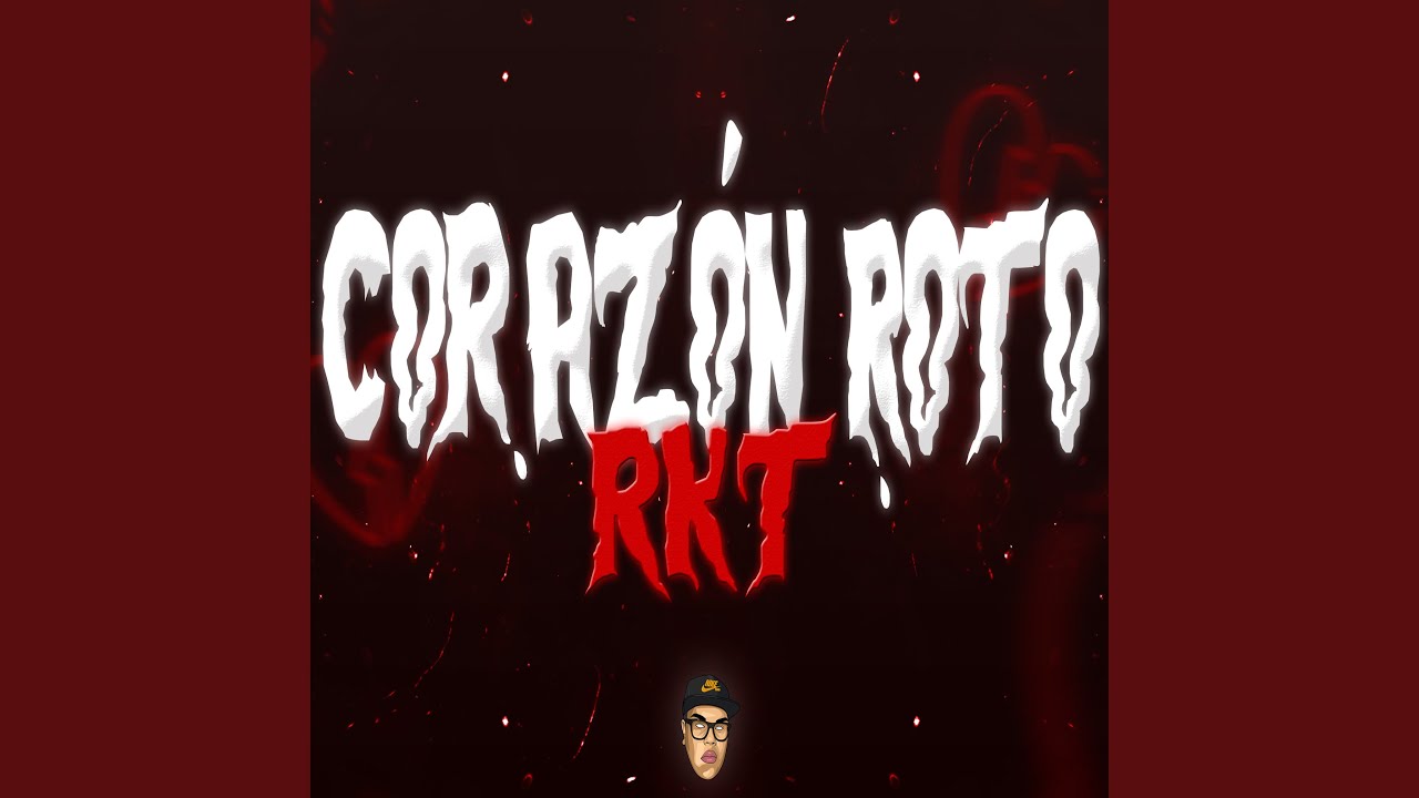 Corazon Roto Rkt - YouTube Music
