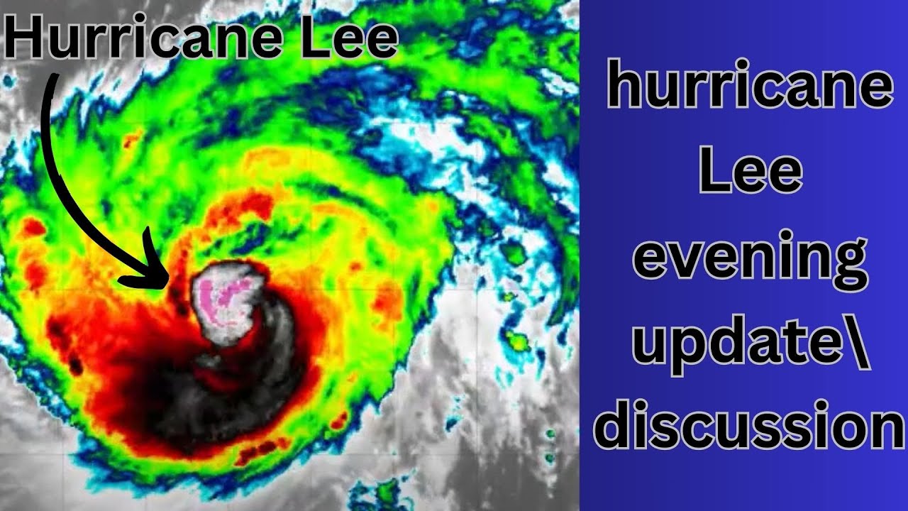 Hurricane Lee re-organizes/strengthens prior to U.S. and Nova Scotia ...