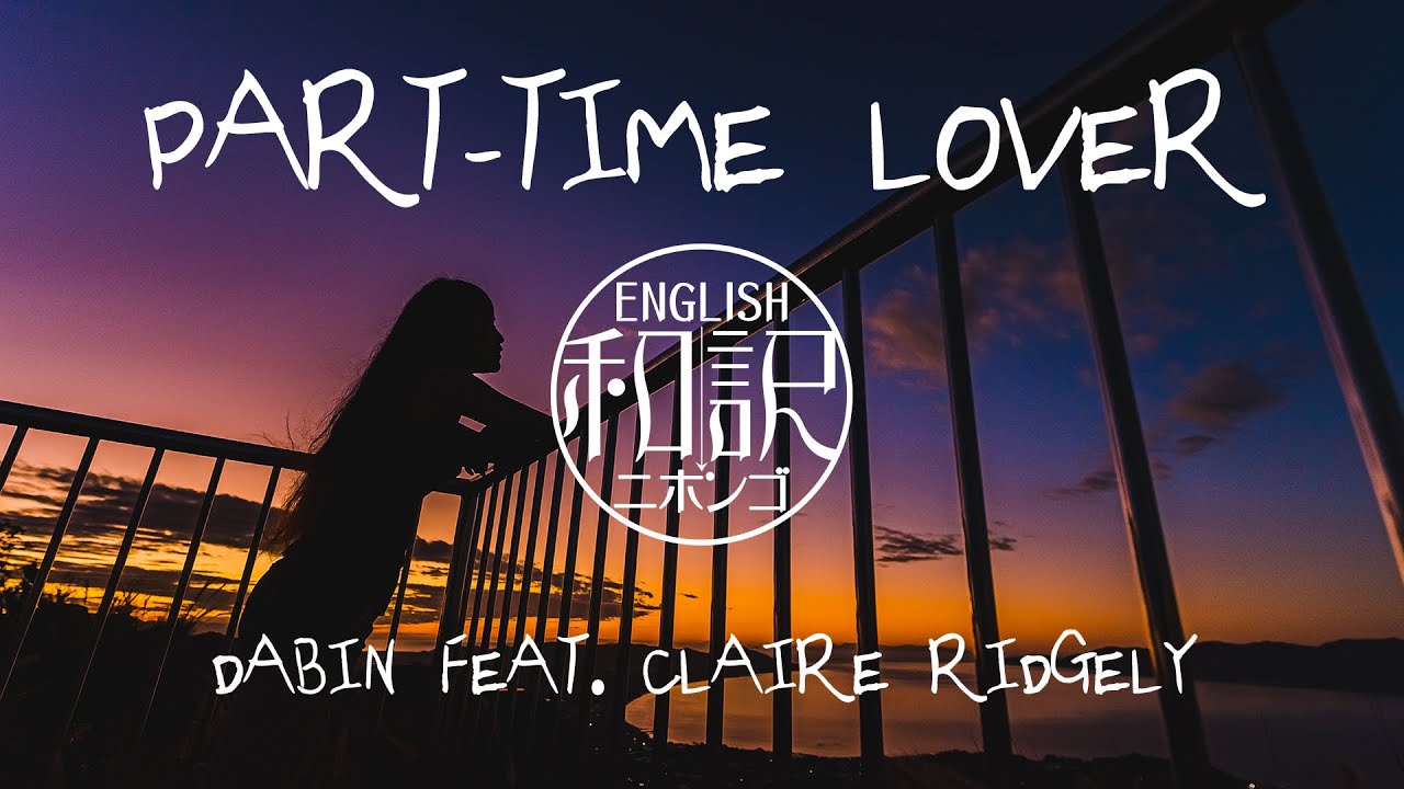 【和訳 / Lyrics】Part-Time Lover - Dabin feat. Claire Ridgely - YouTube