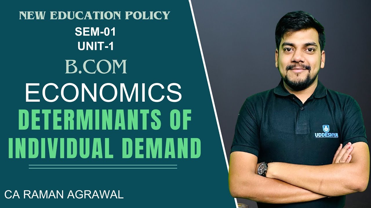 2. Determinants Of Individual Demand | NEP | Economics | UNIT-1 PART-2 ...