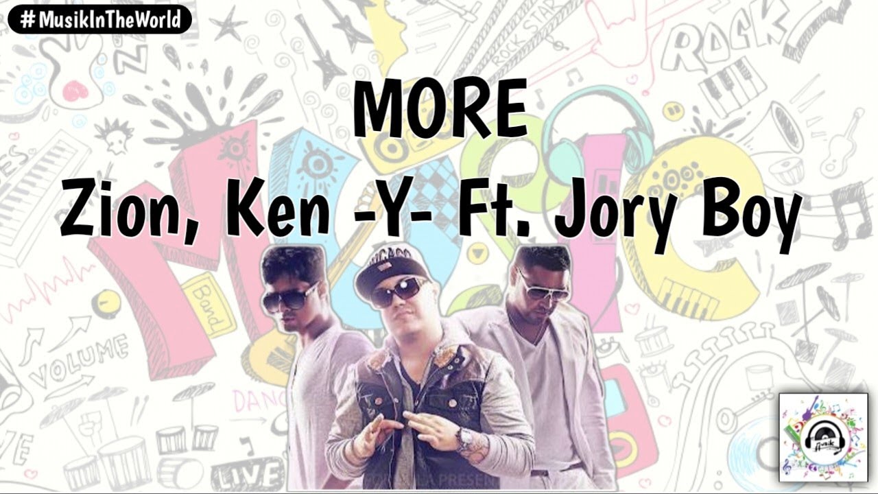 Zion, Ken -Y Ft. Jory Boy - More (Letra - Lyrics) - YouTube