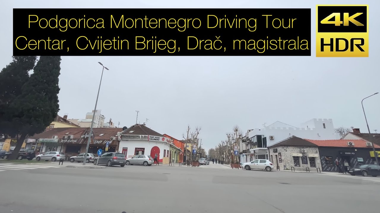 Podgorica Montenegro Crna Gora Driving Tour January 2023 - Centar ...