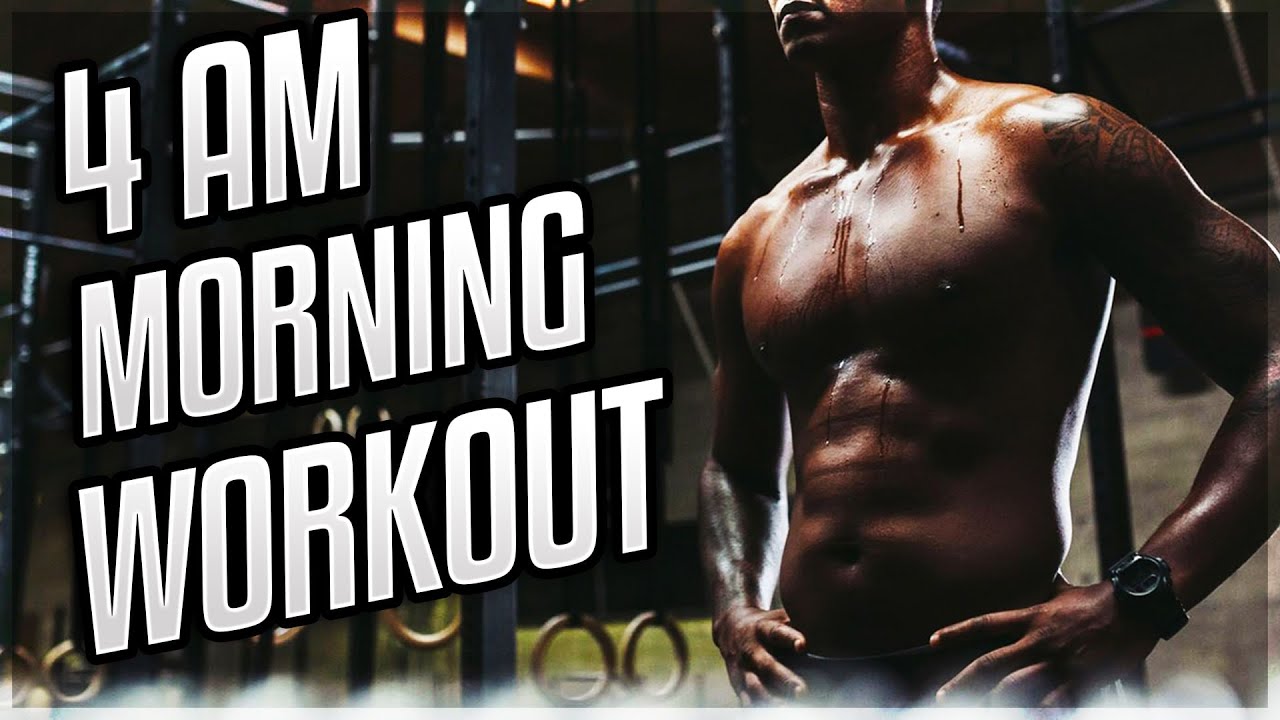 Morning 4 AM Workout Motivation for everyone . - YouTube