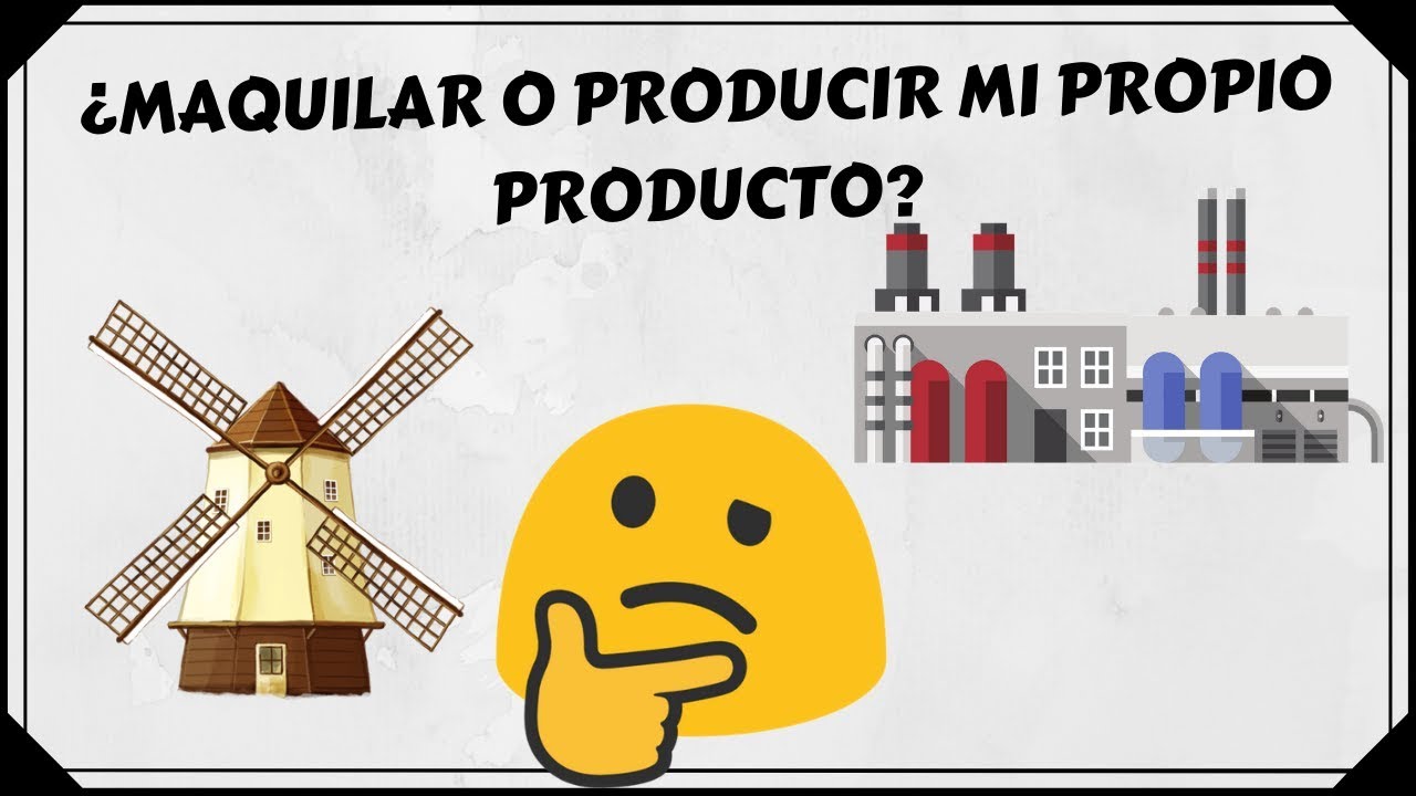 ¿Maquilar o producir mi propio producto? - YouTube