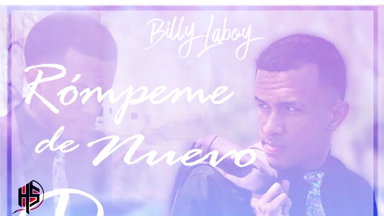 Rompeme de Nuevo || Billy Laboy [OFFICIAL] - YouTube