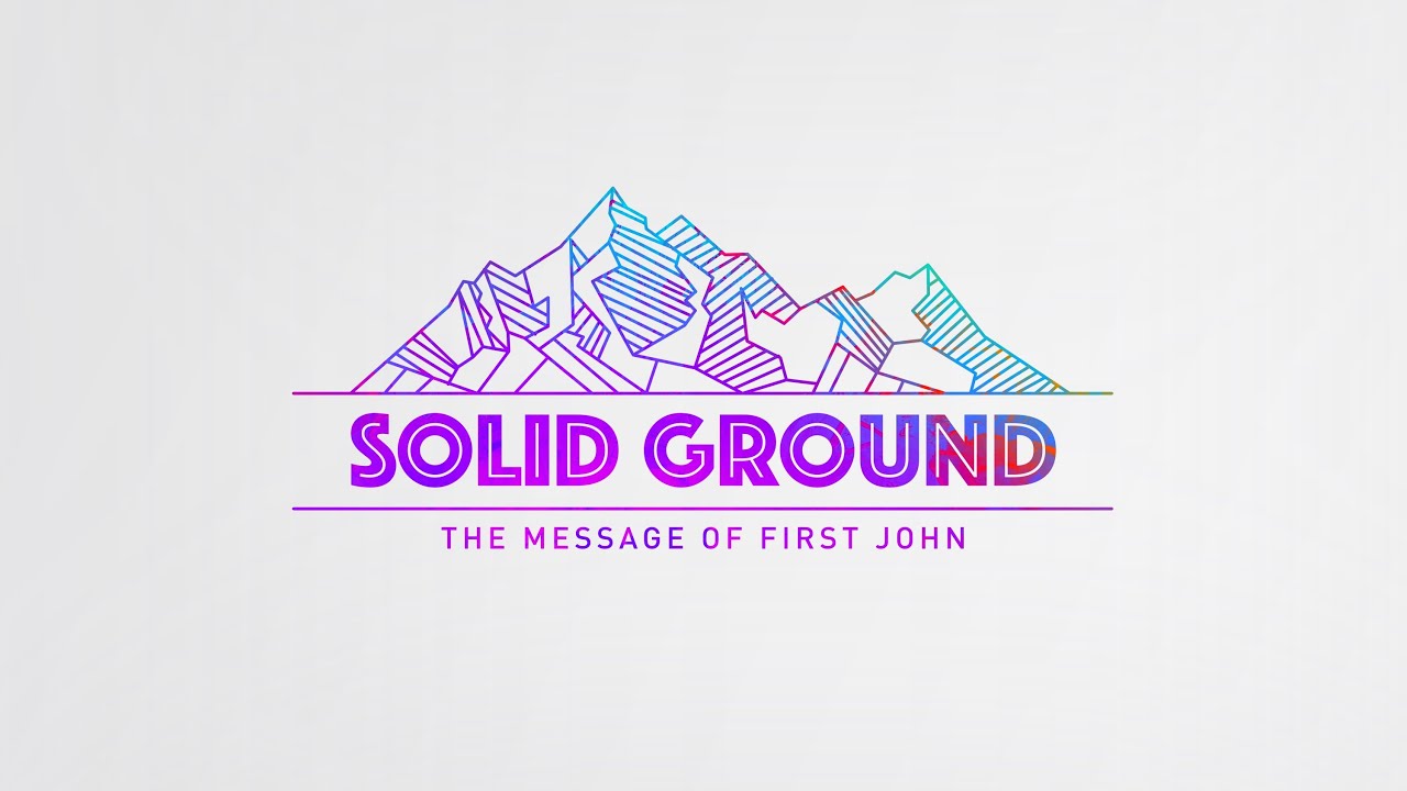 Solid Ground // The Message of 1 John - YouTube