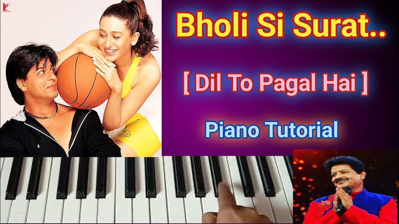 Bholi Si Surat song piano instrumental | Dil To Pagal Hai | udit ...