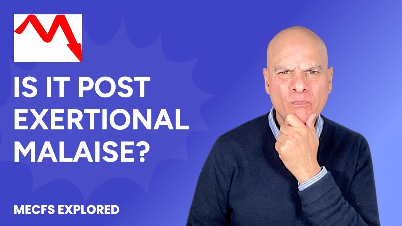 Is Post Exertional Malaise The Correct Explanation? ME/CFS, Long Covid ...