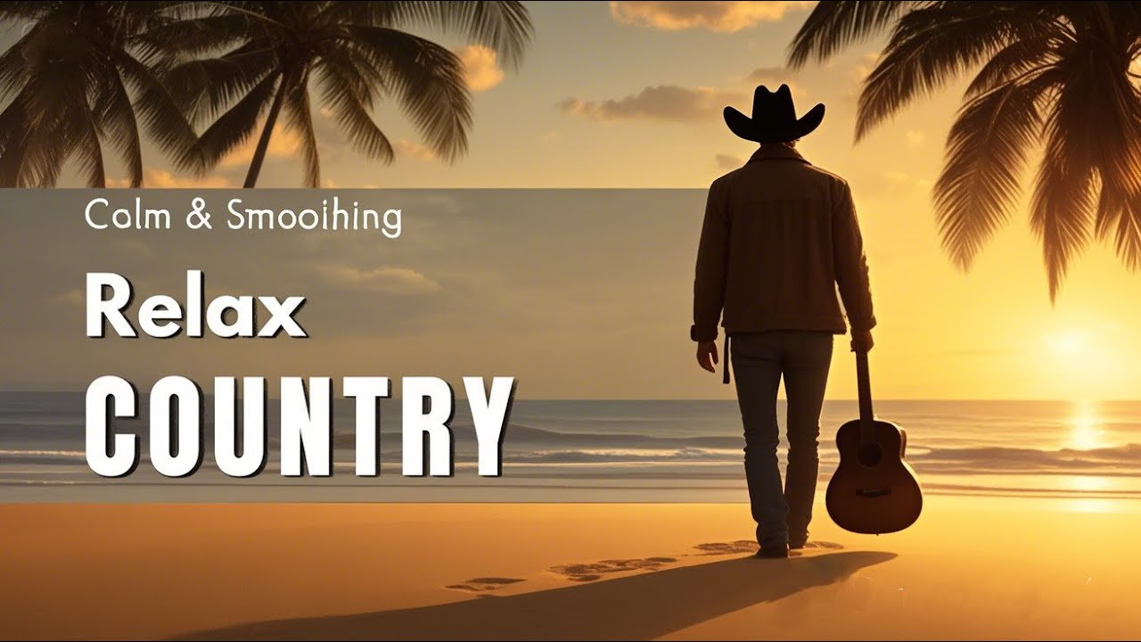 【Country Relax 57】LIVE .06 - Calm Playlist / for Relax / Work / Pop ...