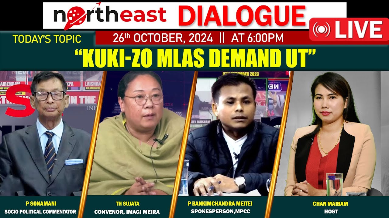 "KUKI-ZO MLAs DEMAND UT" 𝗢𝗡 𝗡𝗢𝗥𝗧𝗛𝗘𝗔𝗦𝗧 𝗗𝗜𝗔𝗟𝗢𝗚𝗨E 26th |10|2024 [LIVE ...