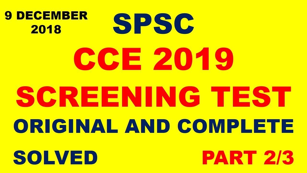 SPSC CCE 2019 screening test original and complete solved part 2 - YouTube