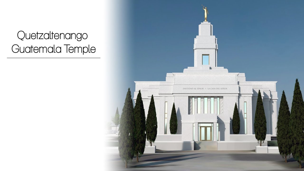 Quetzaltenango Guatemala Temple - YouTube
