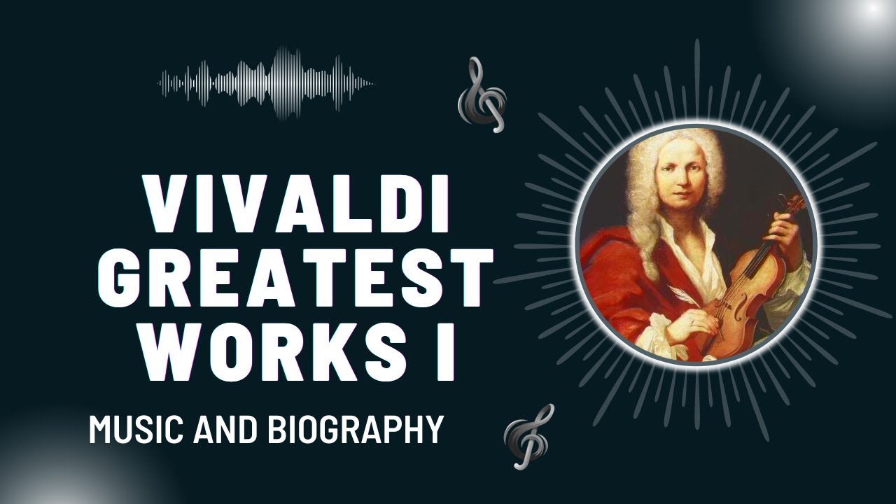 The Best of Vivaldi - Part I - Greatest Works - YouTube
