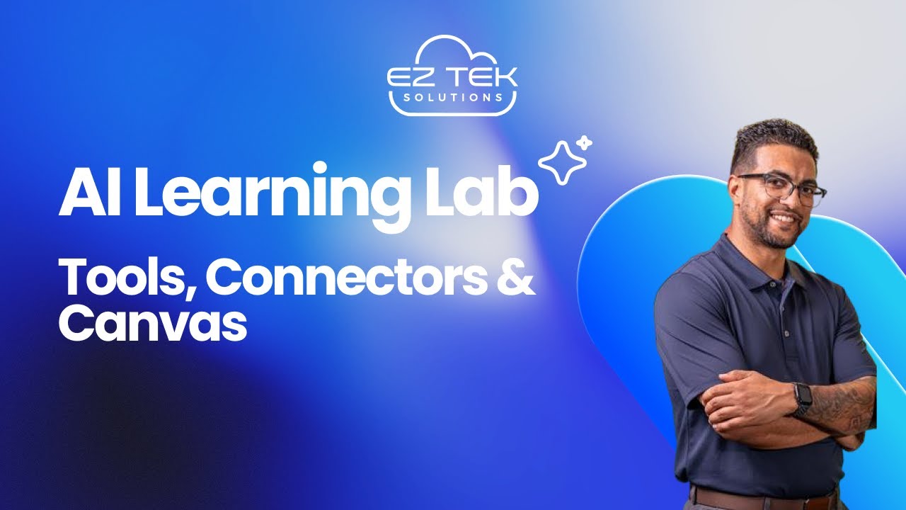 AI Learning Lab Session 5 - Tools Connectors and Canvas - YouTube
