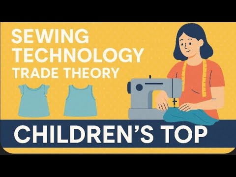 Children's Top | Sewing Technology Trade Theory | Online Class Episode ...
