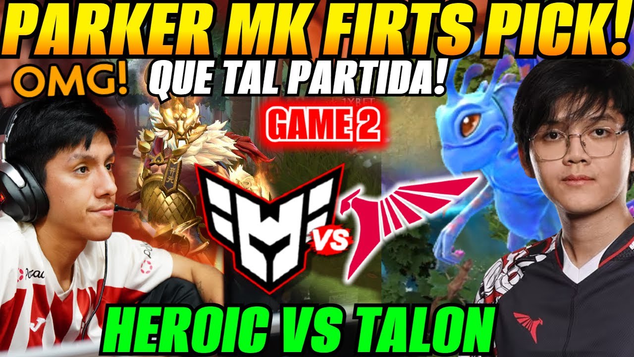😲Heroic vs Talon Game 2😲Parker Monkey King Firtspick vs Mikoto DREAMLEAGUE S24 - YouTube