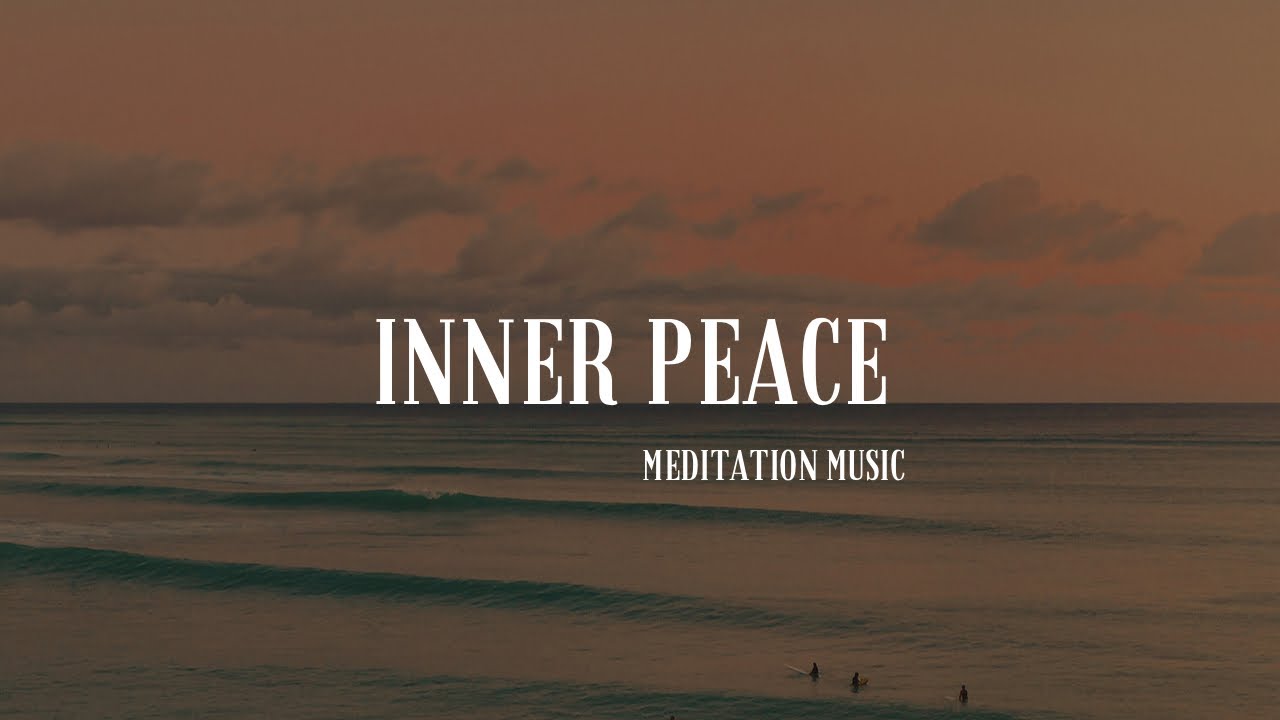 Inner Peace | Powerful Healing | Meditation Music - YouTube